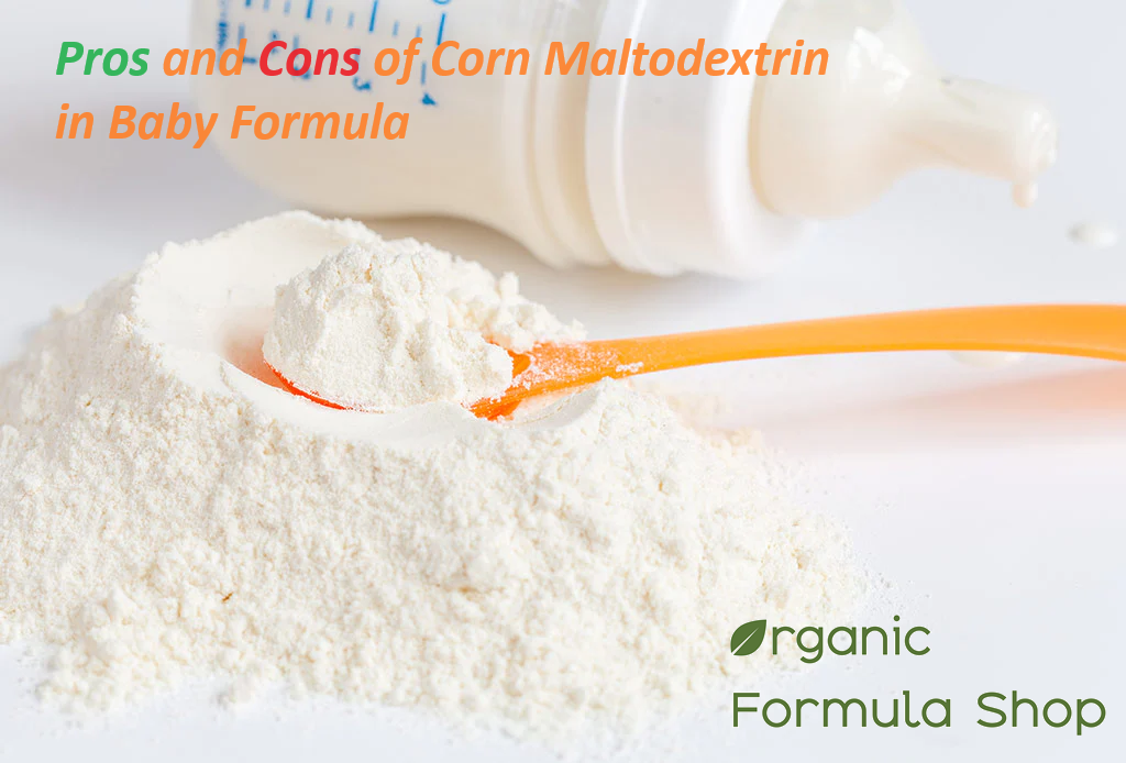 Pros and Cons of Corn Maltodextrin in Baby Formula – Organic Formula Shop
